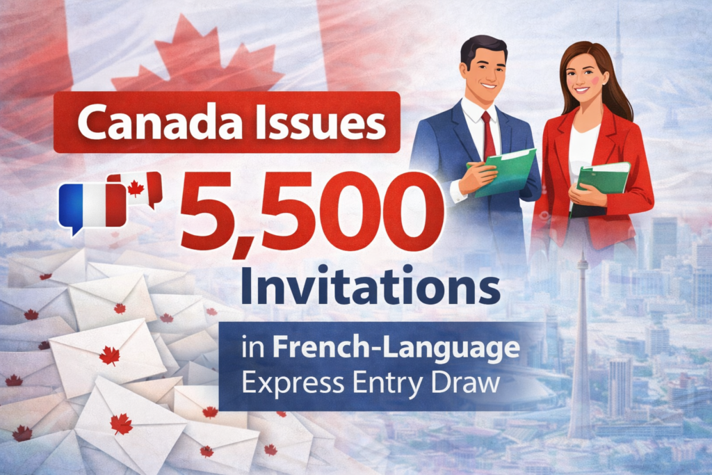 Canada Issues 5,500 Invitations in French-Language Express Entry Draw